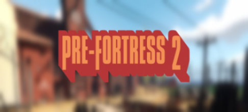 Pre-Fortress 2 - Valve Developer Community